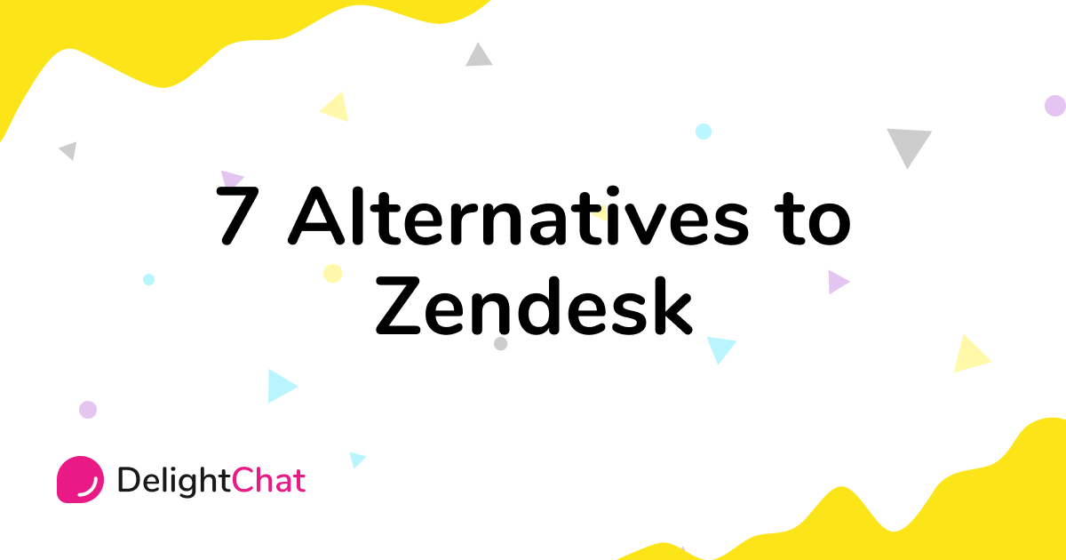 7 Best Zendesk Alternatives & Competitors in 2023